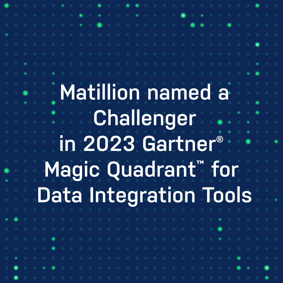 Matillion named a Challenger in the 2023 Gartner® Magic Quadrant™ report for Data Integration Tools